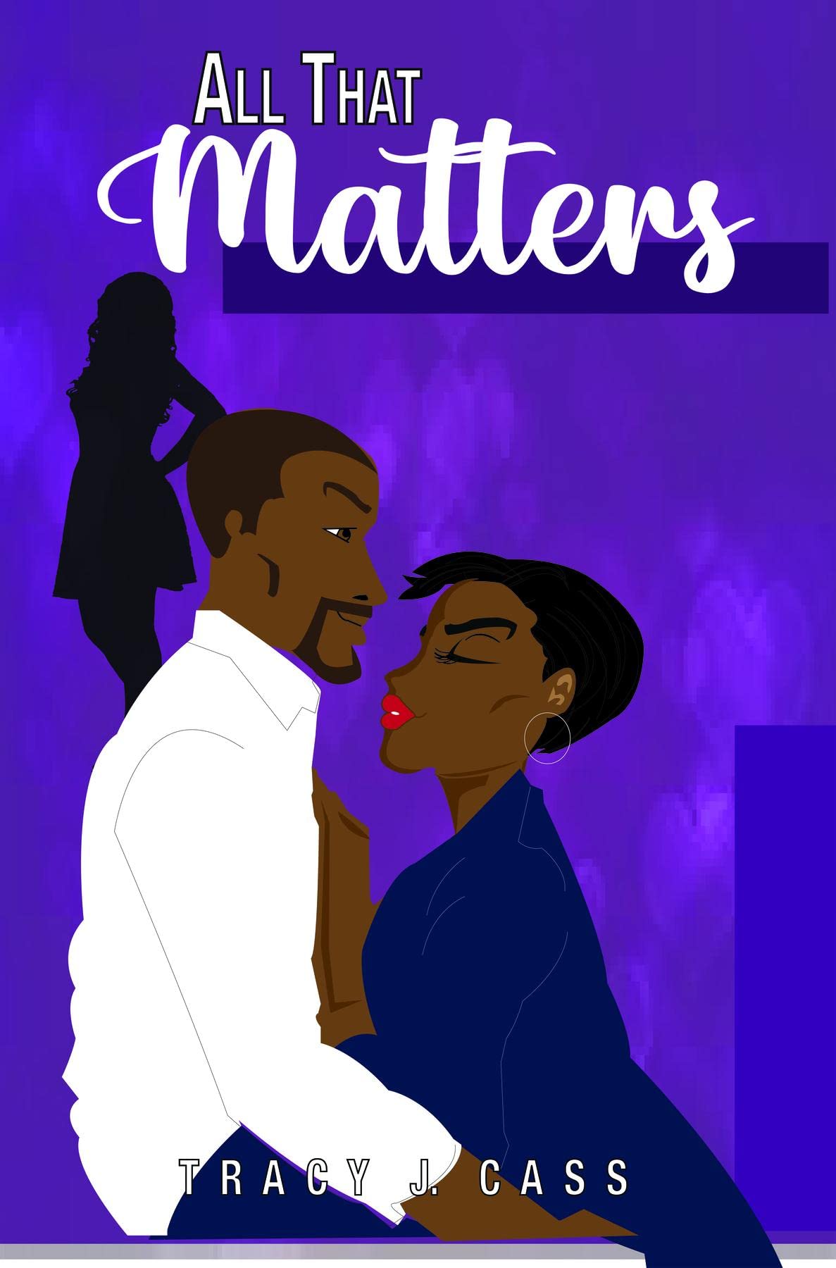 All That Matters by Tracy Cass | Goodreads
