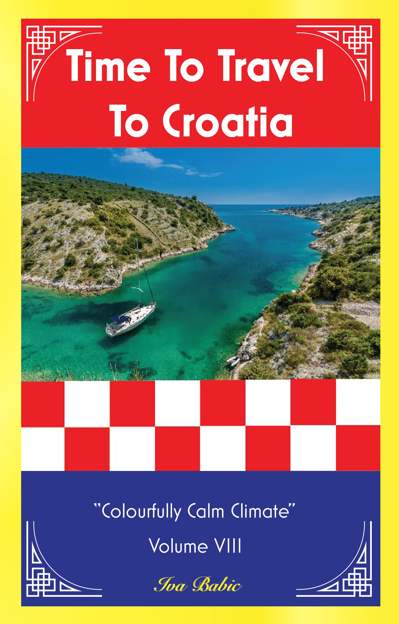 Time To Travel To Croatia: Colourfully Calm Climate by Iva Babić ...