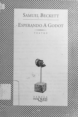 Esperando A Godot By Samuel Beckett Goodreads