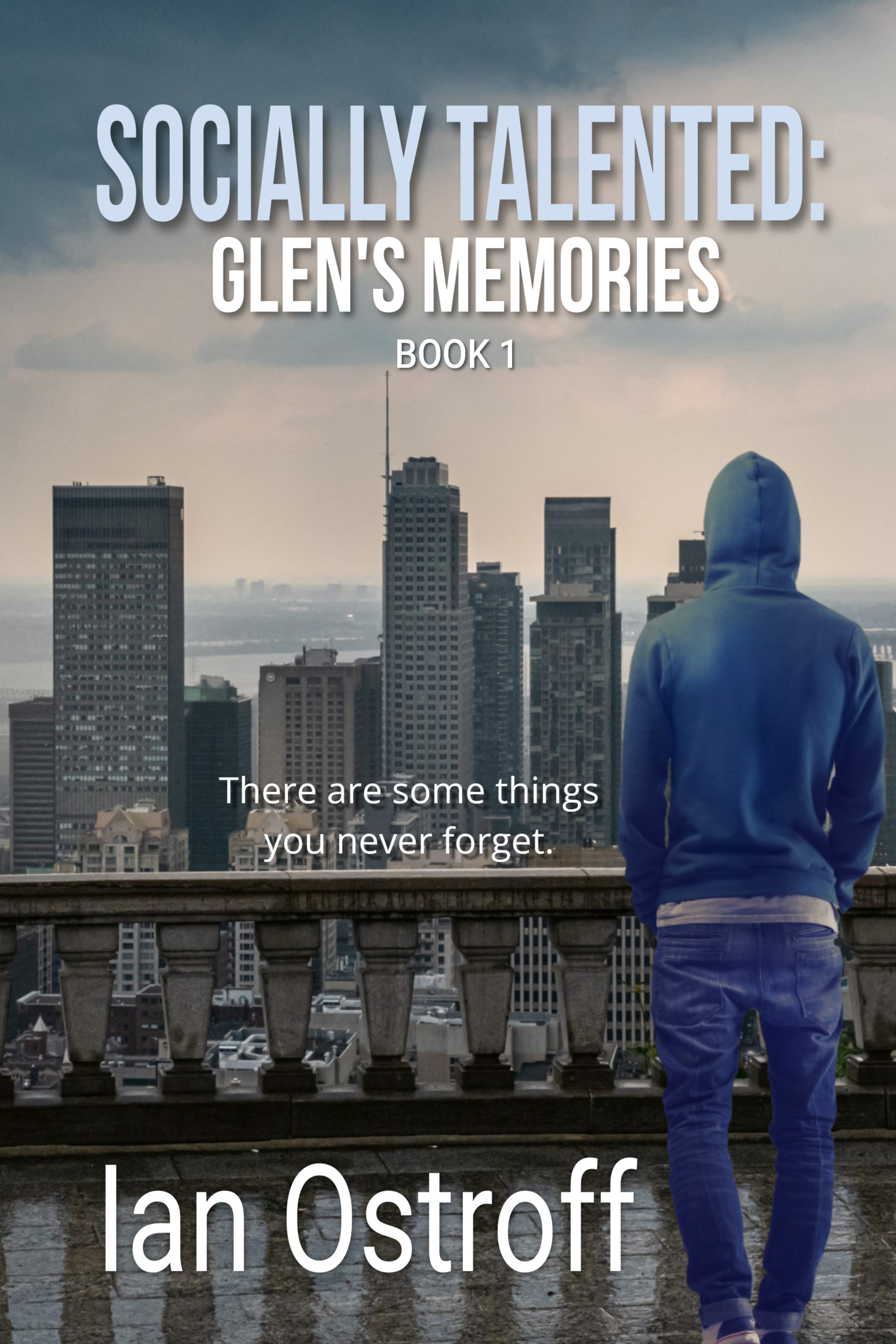 Socially Talented: Glen's Memories by Ian Ostroff | Goodreads