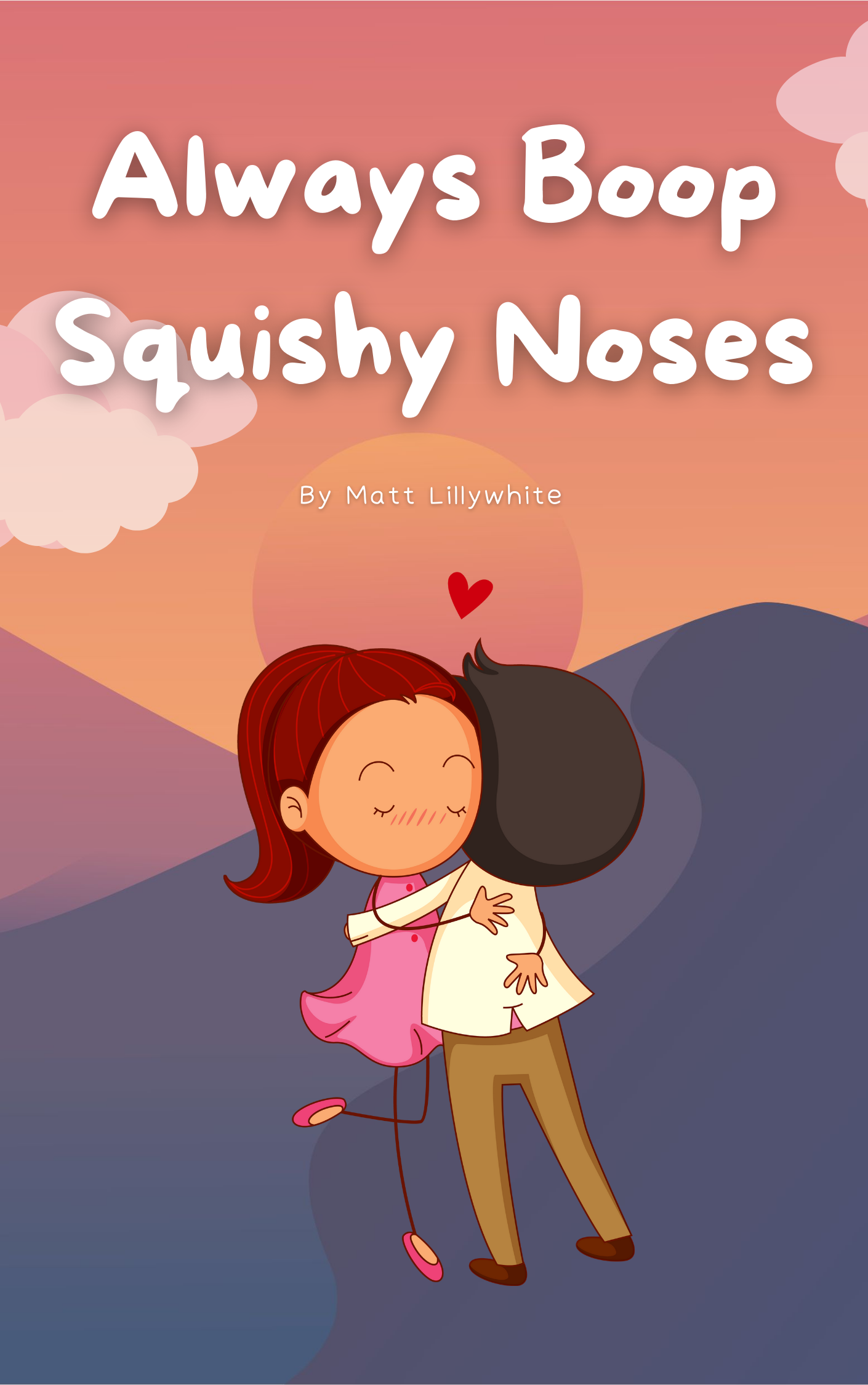 Always Boop Squishy Noses by Matt Lillywhite | Goodreads