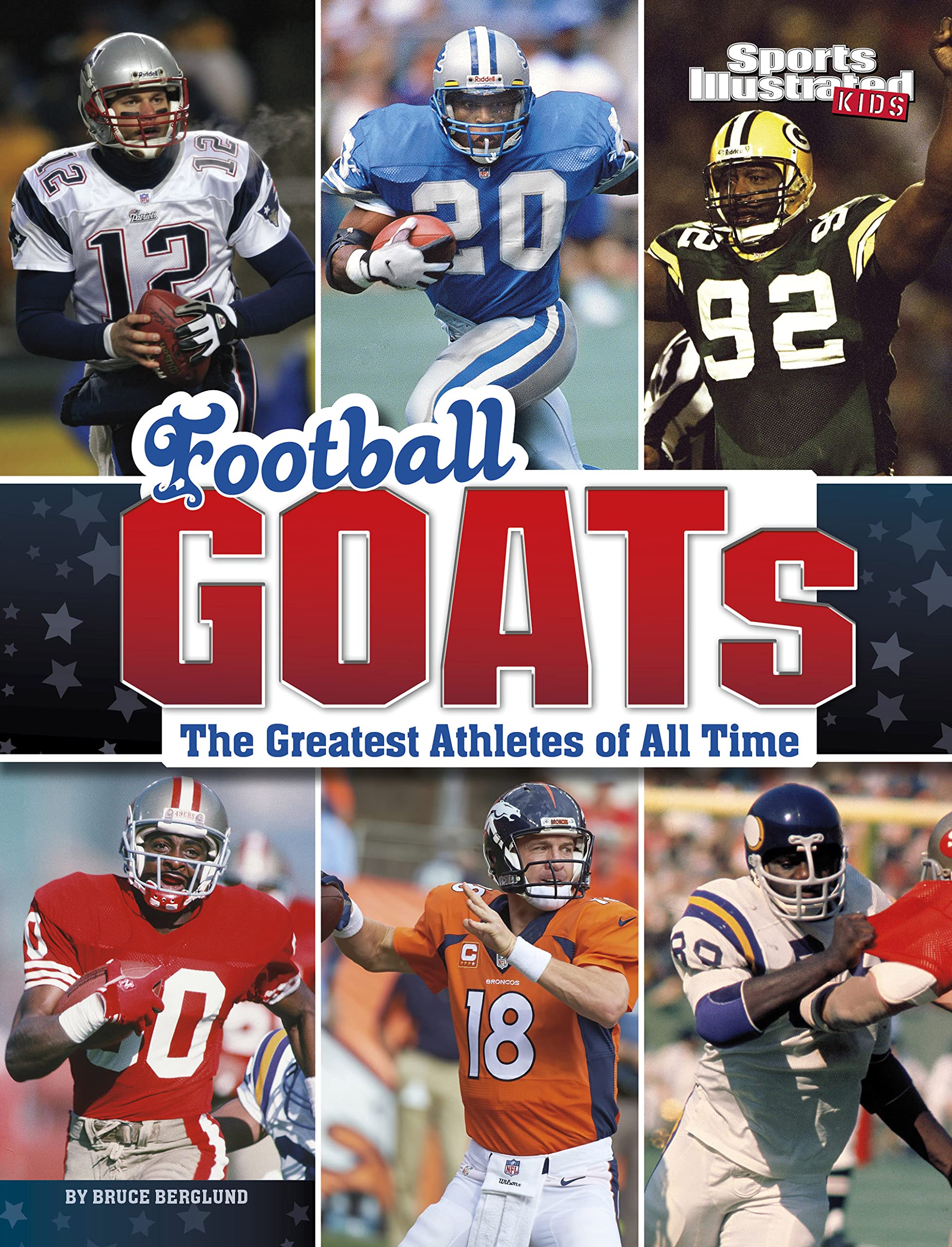 Football GOATs (Sports Illustrated Kids: GOATs) by Bruce Berglund ...