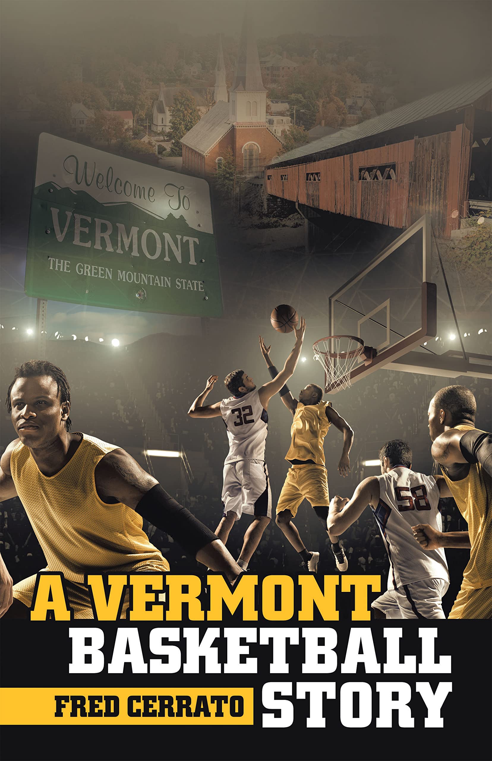 A Vermont Basketball Story by Fred Cerrato | Goodreads