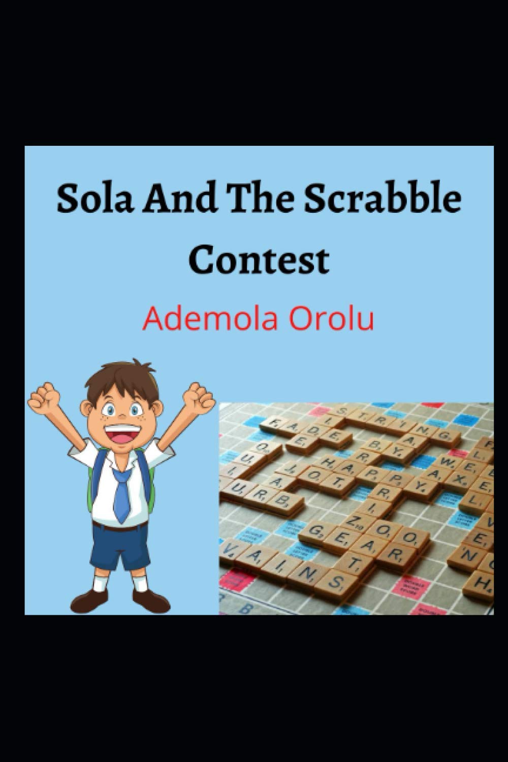 Sola And The Scrabble Contest by Dr Ademola Olumide Orolu | Goodreads