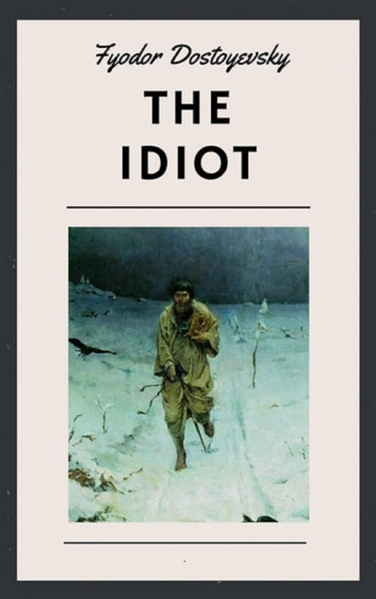 The Idiot :Illustrated Edition by Fyodor Dostoevsky | Goodreads