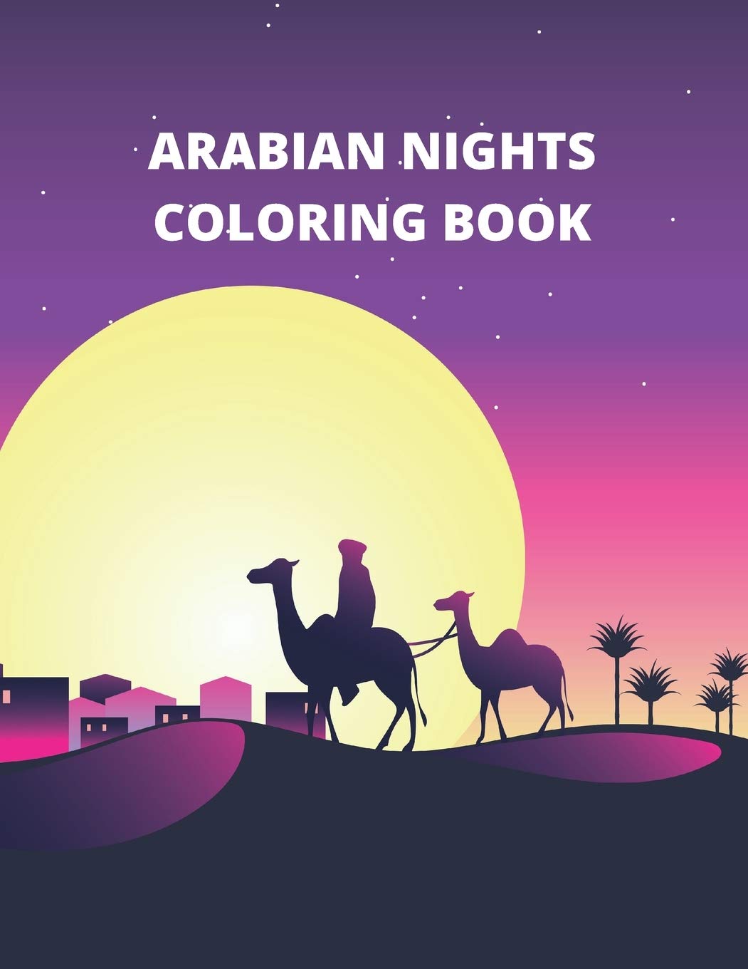 Arabian Nights Coloring Book: An Adult Coloring Book Featuring ...