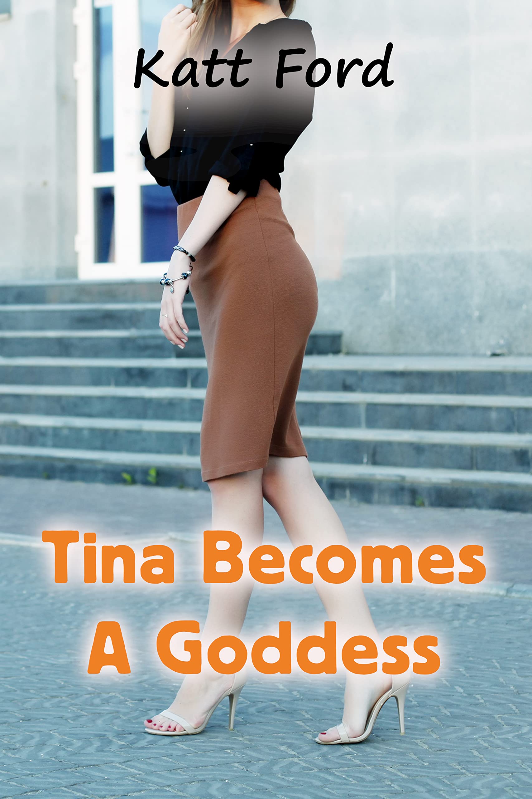 Tina Becomes A Goddess (Seducing The Boss Book 4) by Katt Ford | Goodreads