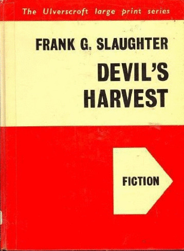 Devil's Harvest by Frank G. Slaughter | Goodreads