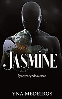 Jasmine by Medeiros Yna | Goodreads