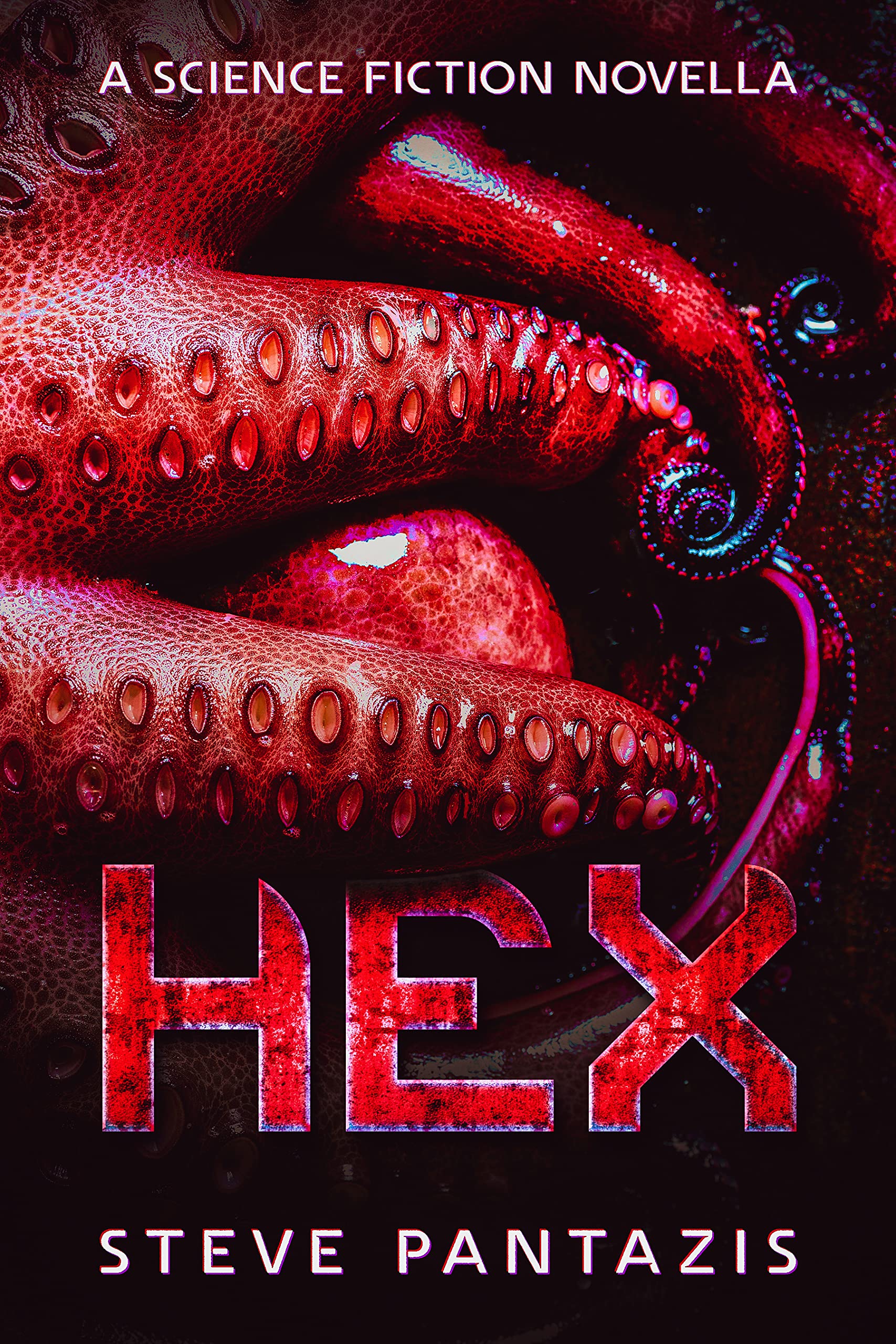 Hex: Science Fiction Novella by Steve Pantazis | Goodreads