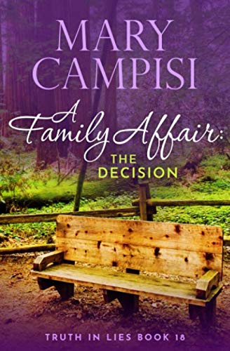 A Family Affair: The Decision (Truth In Lies) by Mary Campisi | Goodreads