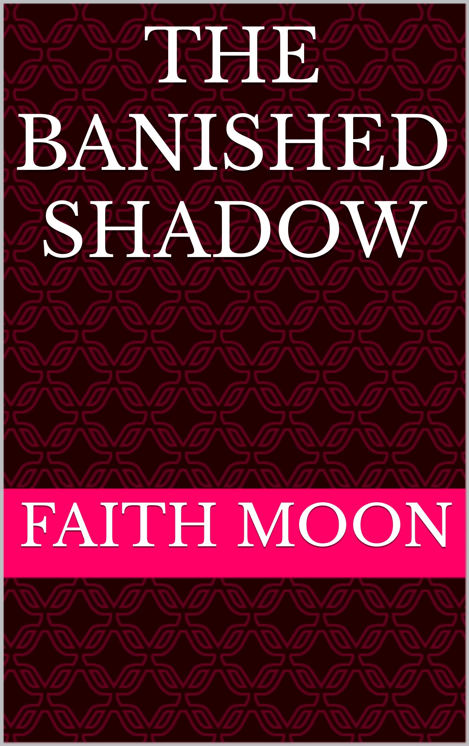 The Banished Shadow by Faith Moon | Goodreads