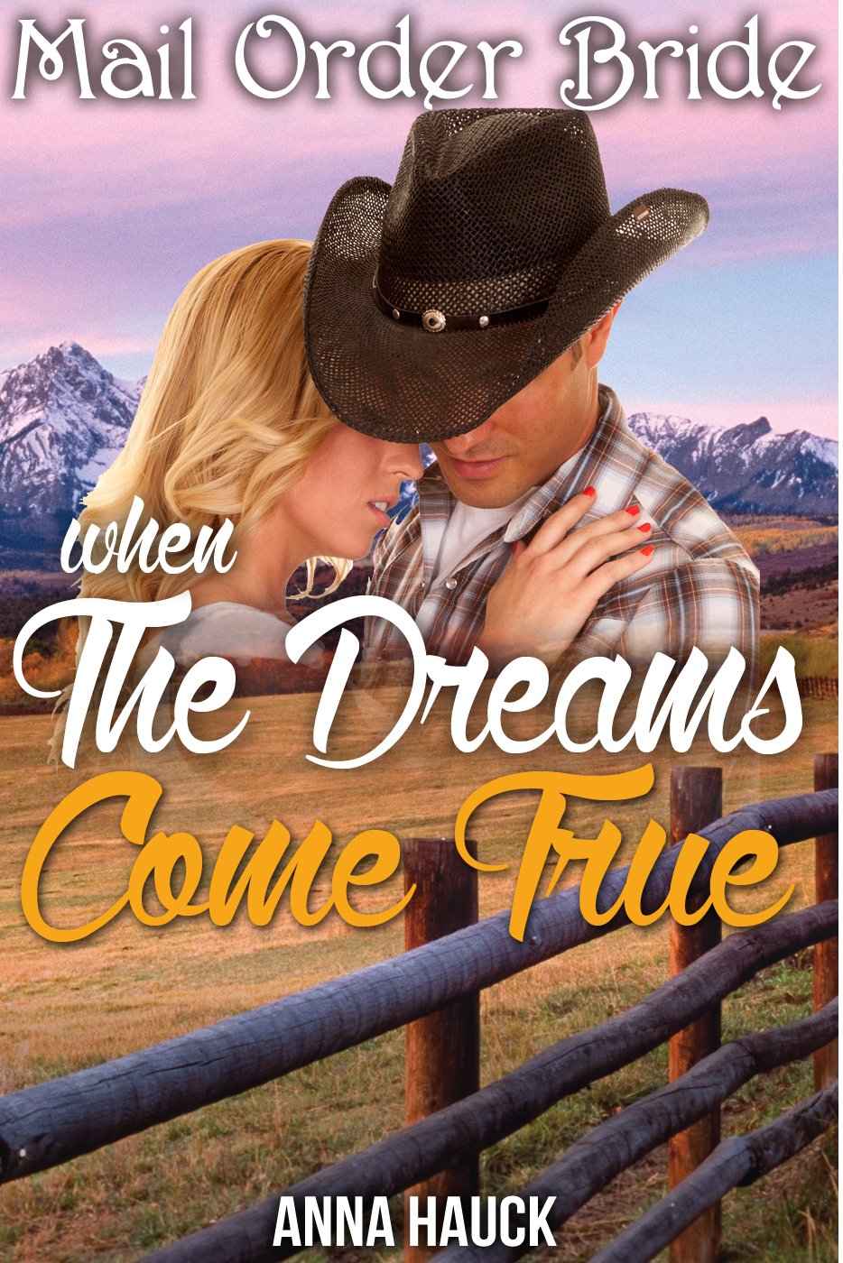 When Dreams Come True by Anna Hauck | Goodreads