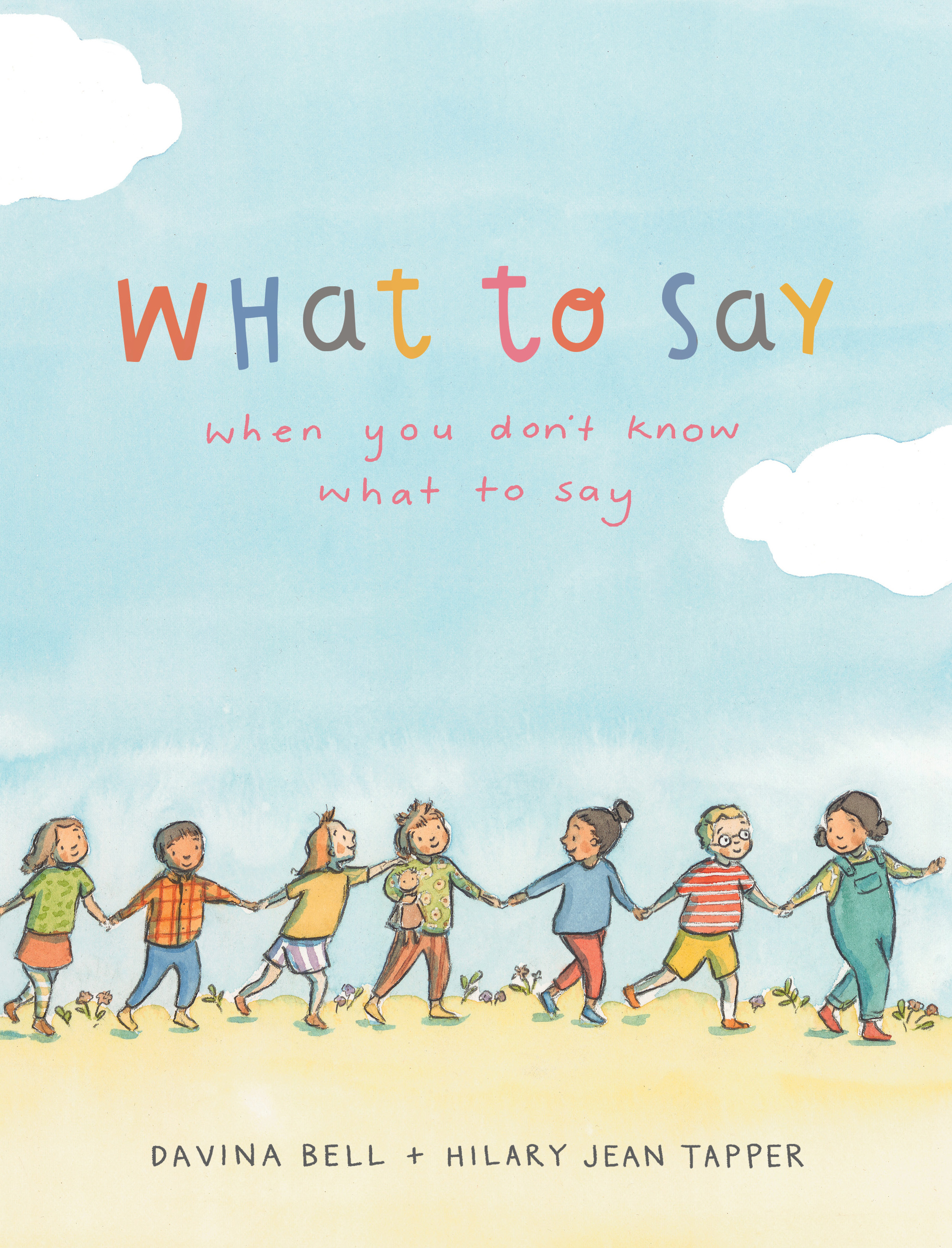 What To Say When You Don't Know What To Say by Davina Bell | Goodreads