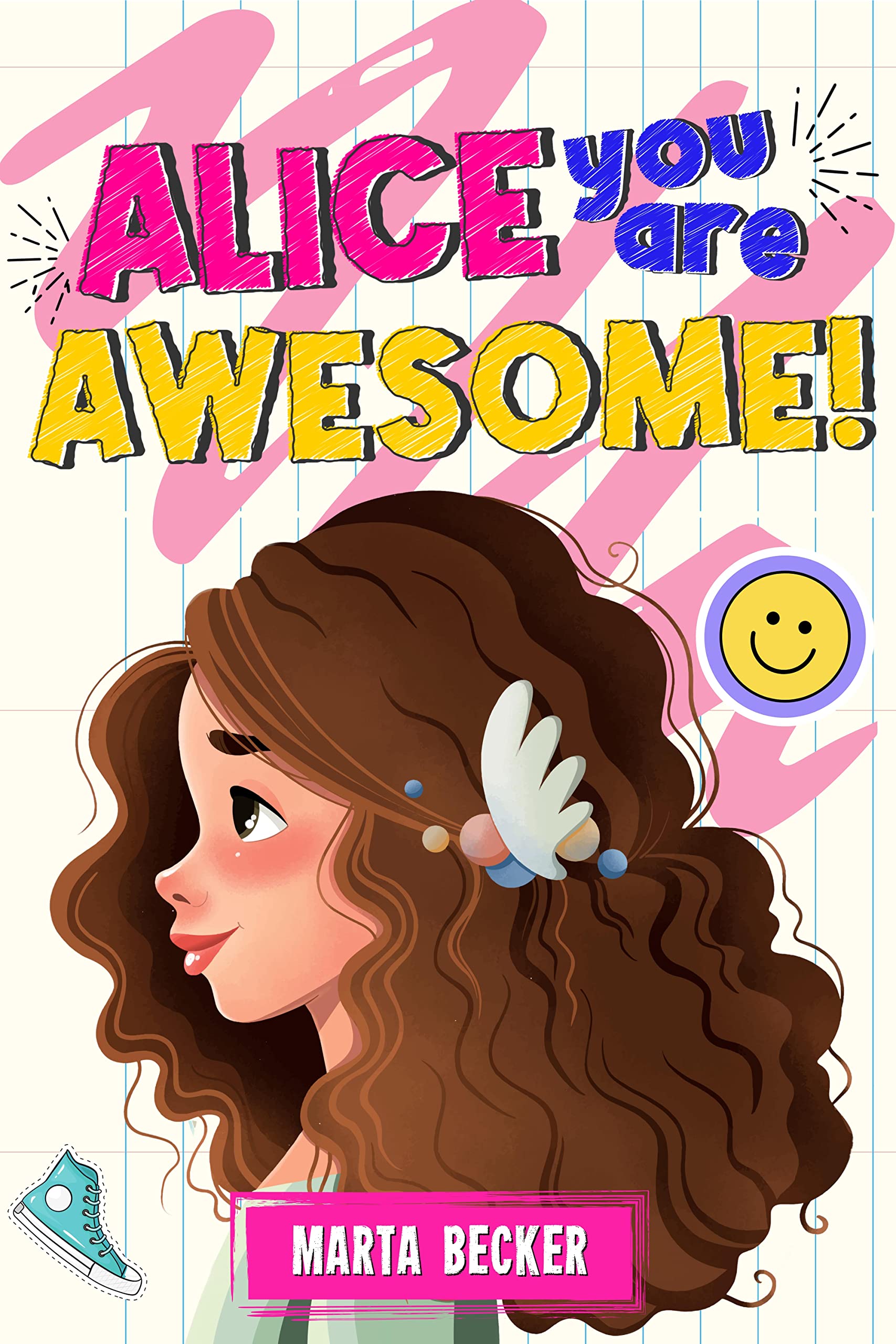 Alice you are awesome!: A children's story that instils courage ...