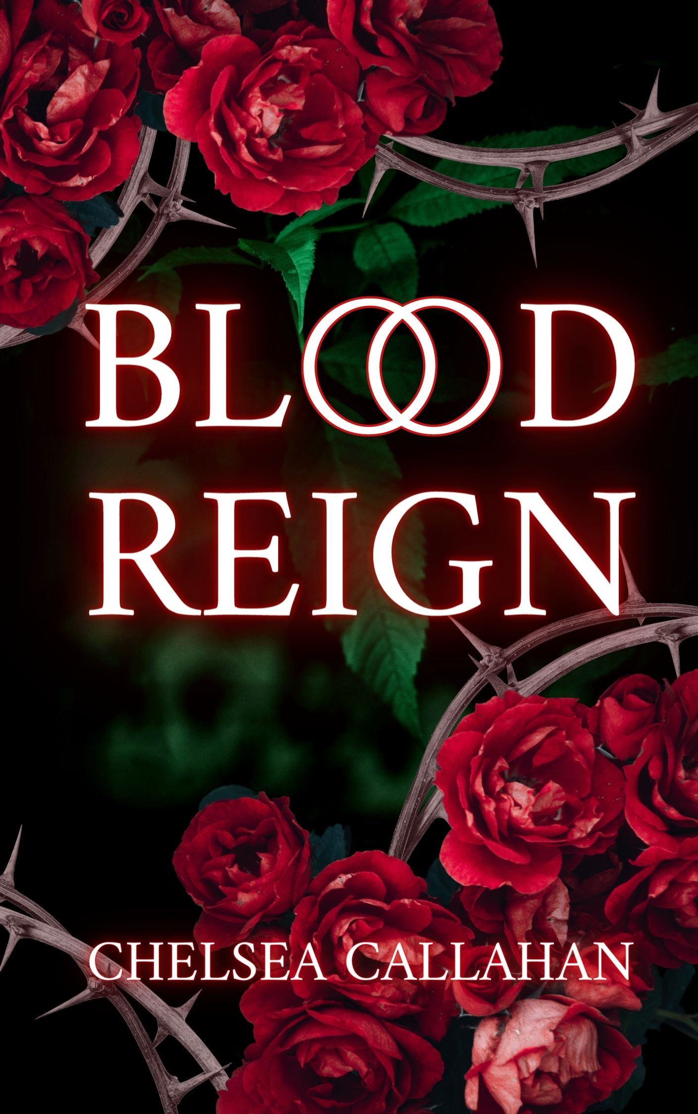 Blood Reign by Chelsea Callahan | Goodreads