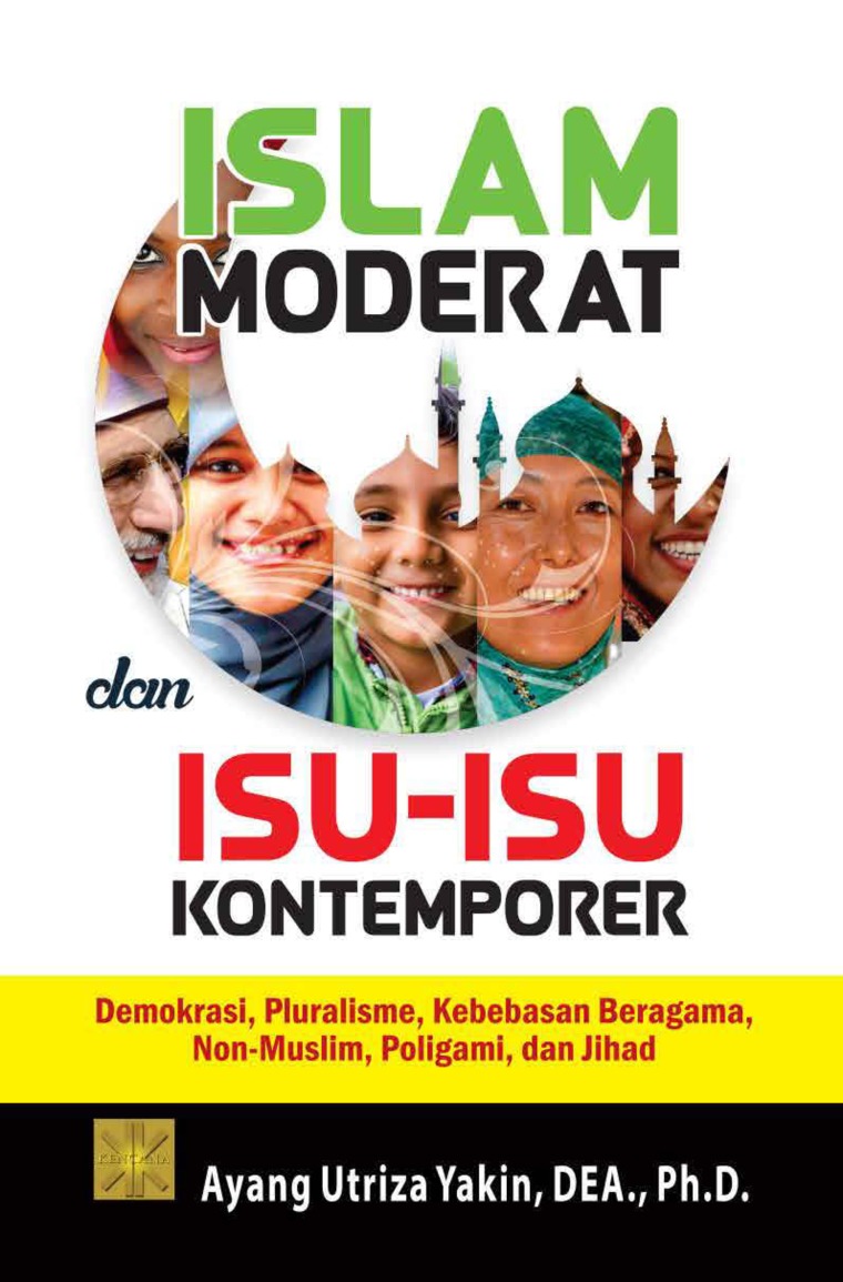 Islam Moderat dan Isu-isu Kontemporer by Ayang Utriza Yakin | Goodreads