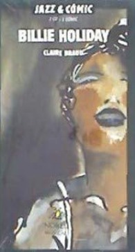 Jazz & Cómic - Billie Holiday (Jazz & Cómic, #05) by Claire Braud ...