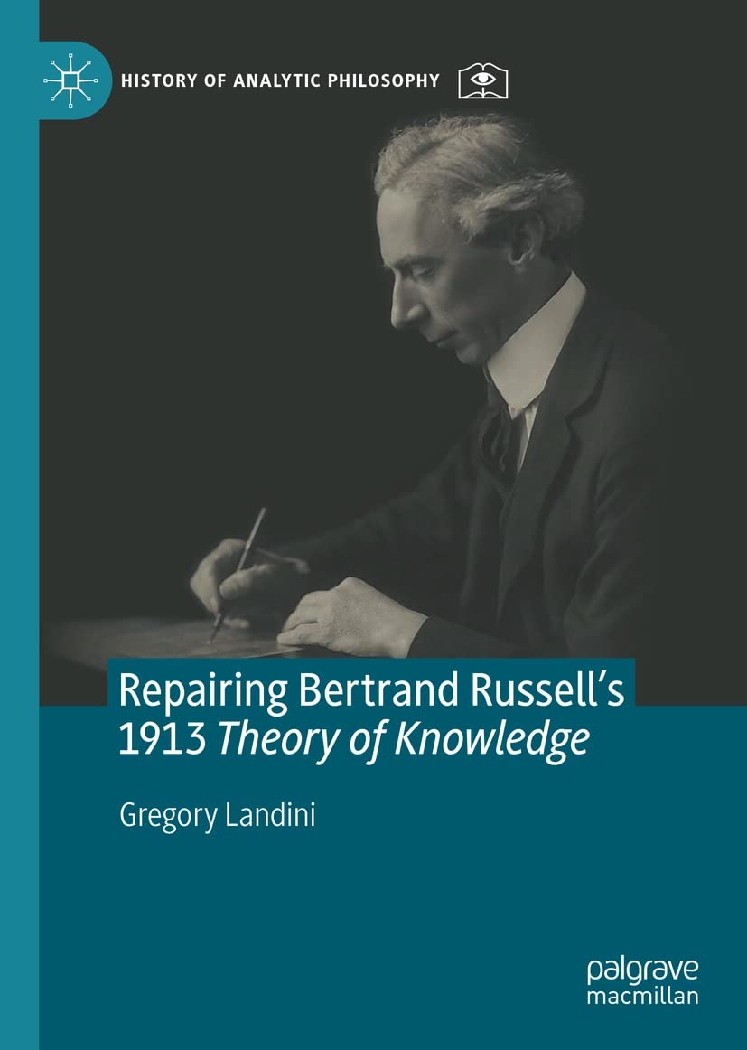 Repairing Bertrand Russell’s 1913 Theory of Knowledge by Gregory ...