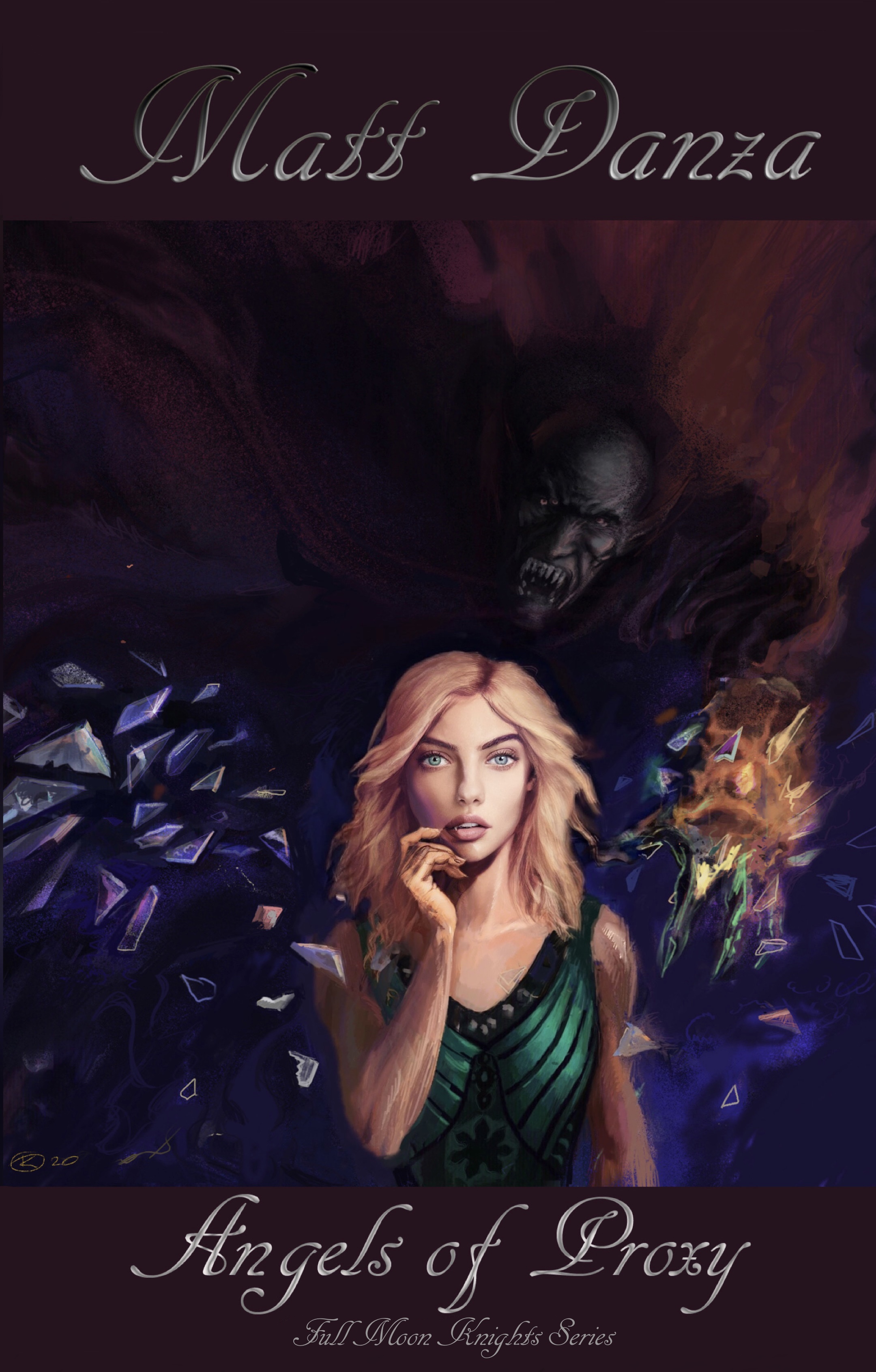 Angels of Proxy (Full Moon Knights #4) by Matthew Danza | Goodreads