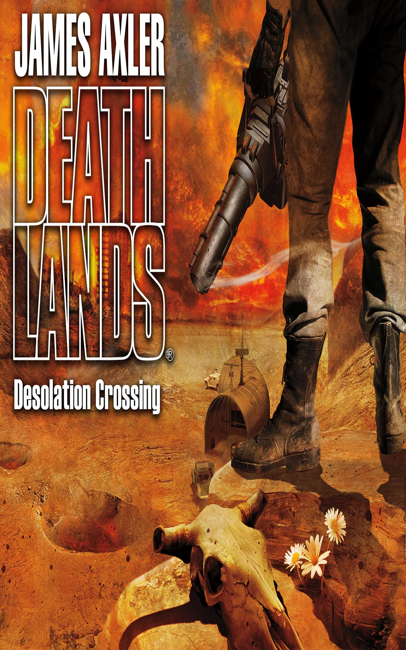 Desolation Crossing: Deathlands, Book 87 by James Axler | Goodreads