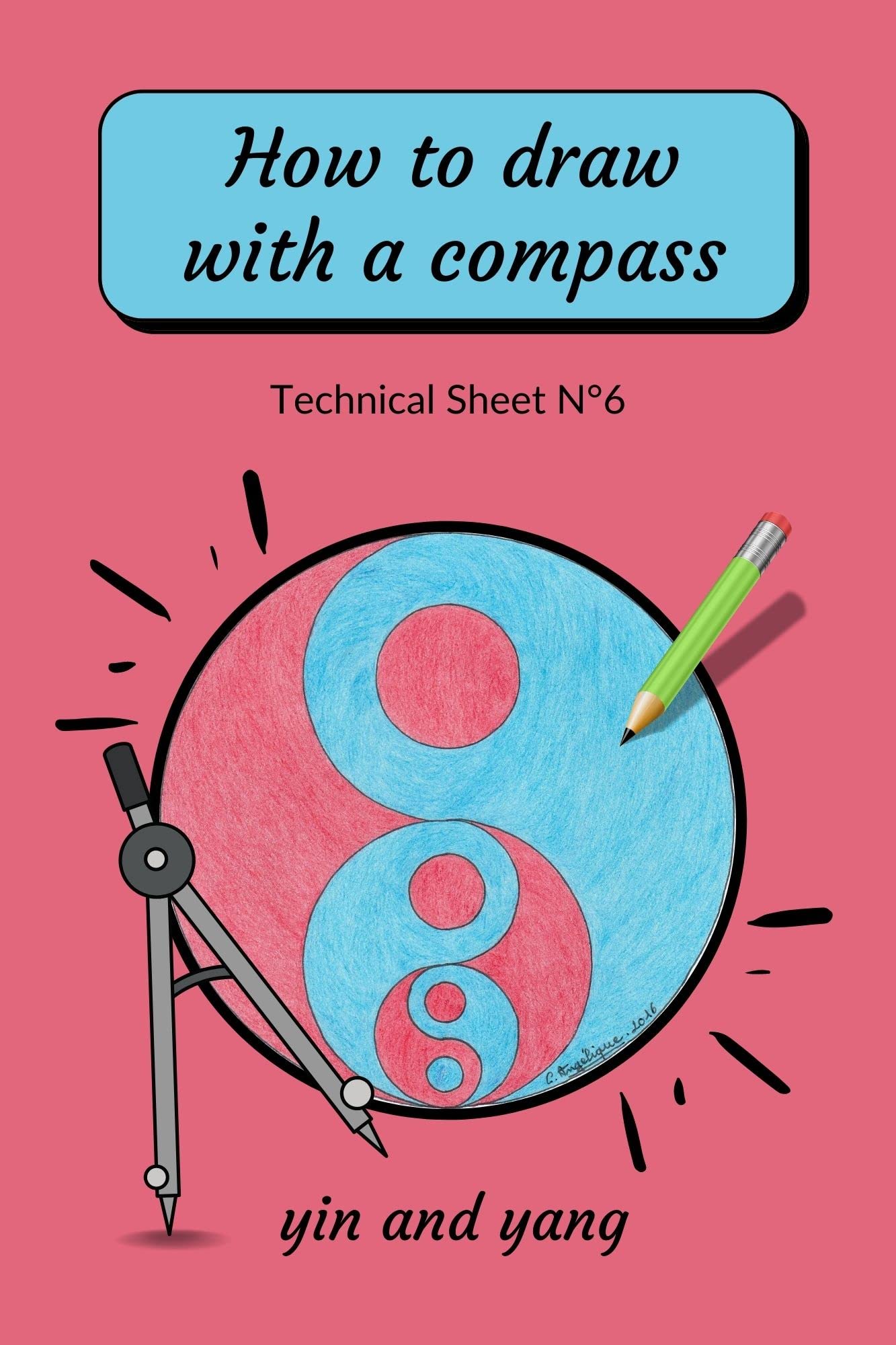 How To Draw With A Compass Technical Sheet N°6 yin and yang: step-by ...