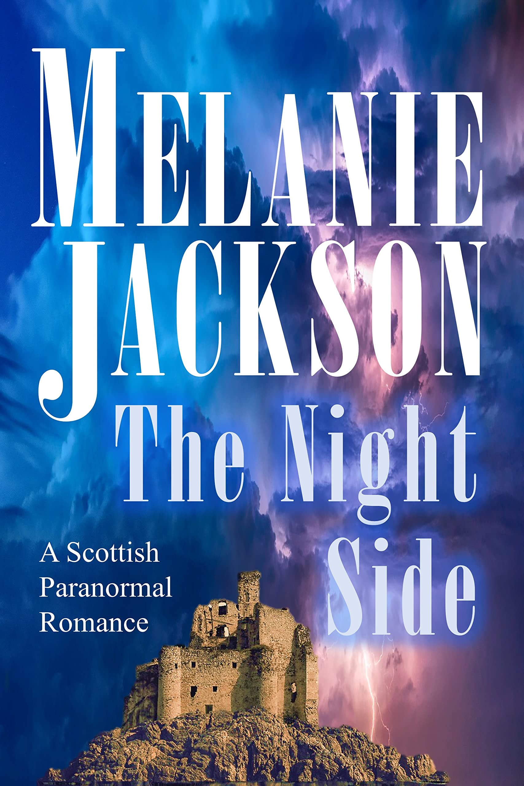 The Night Side: A Historical Scottish Paranormal Romance by Melanie ...