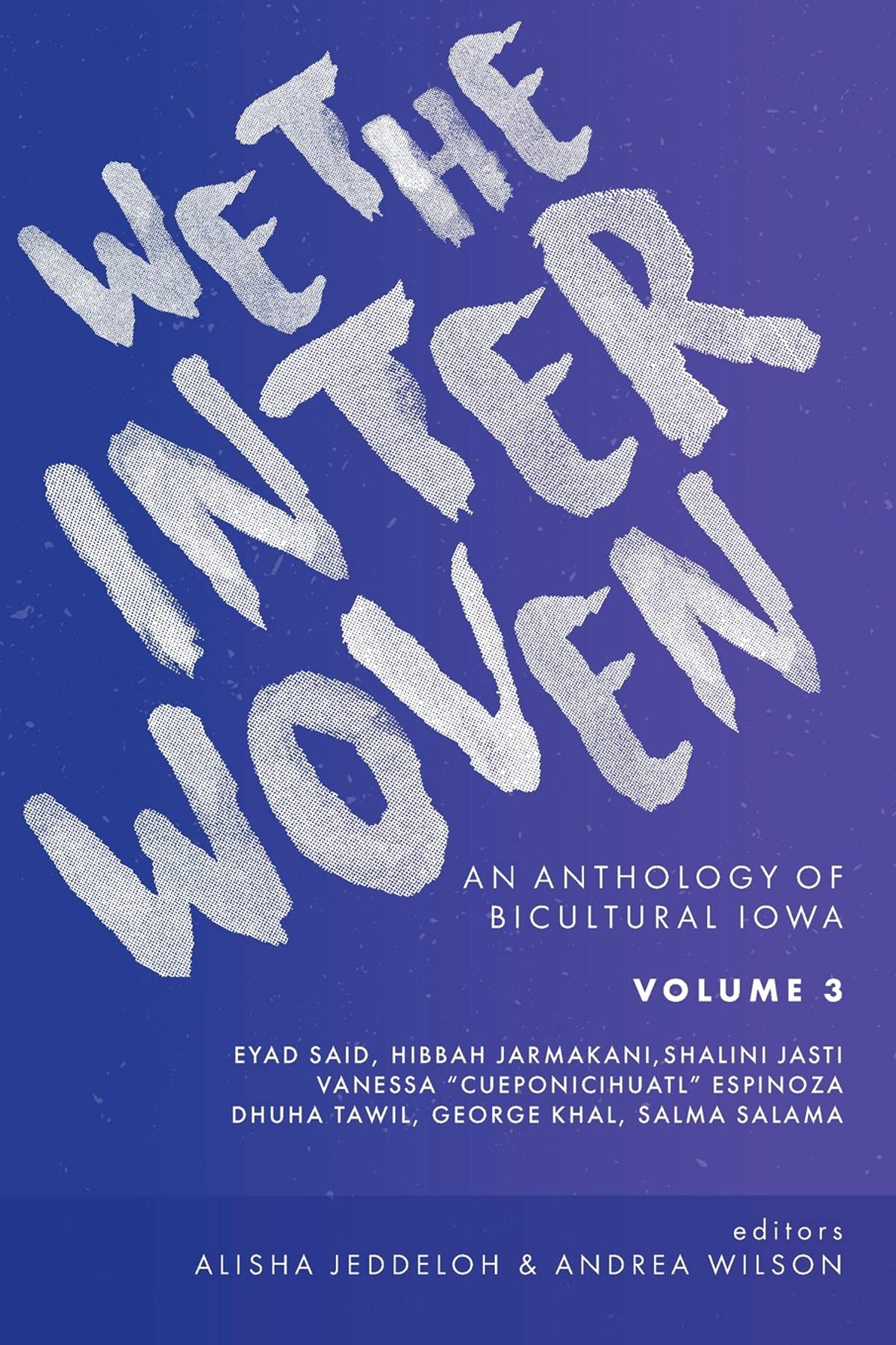 We The Interwoven: An Anthology of Bicultural Iowa by Andrea Wilson ...