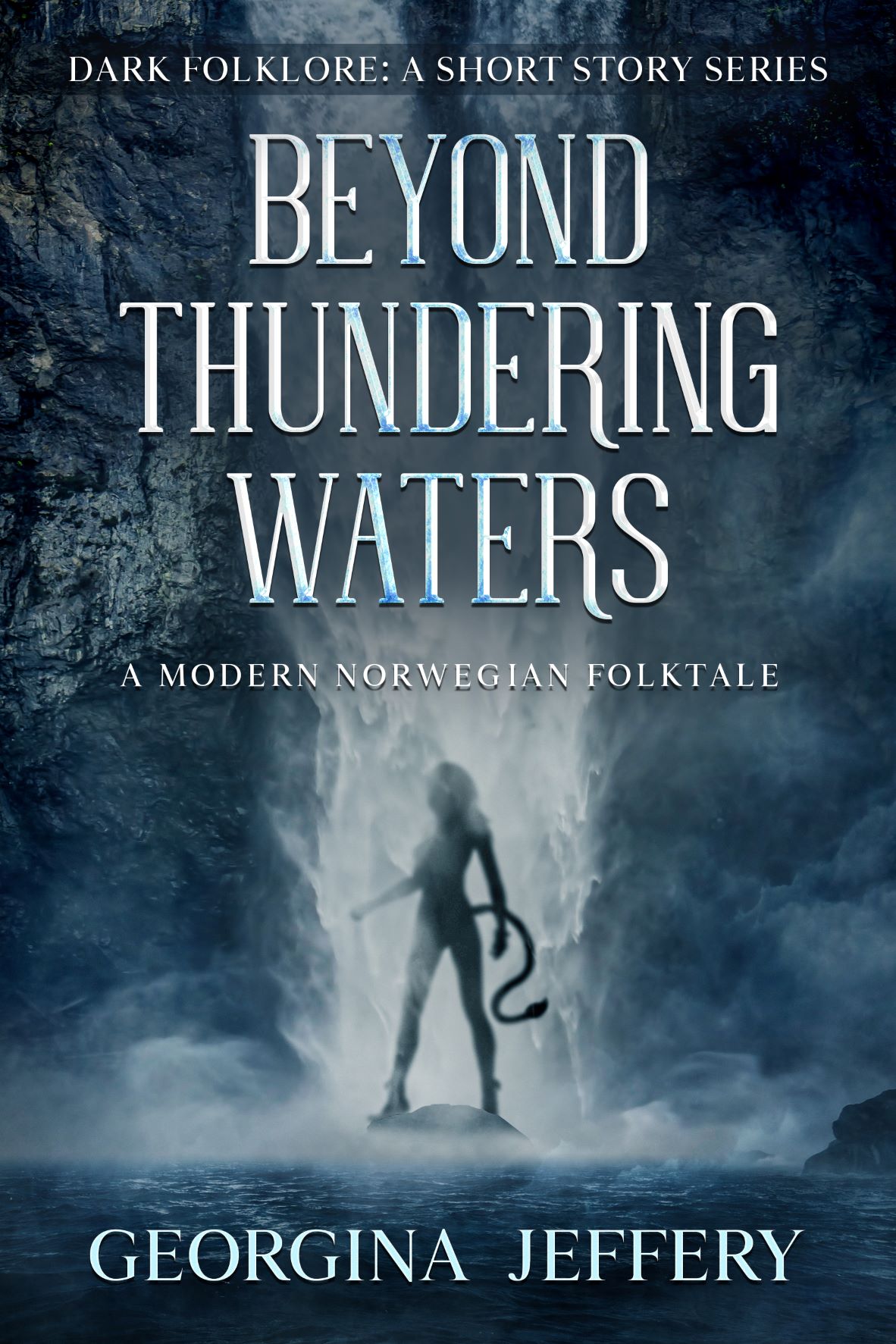 Beyond Thundering Waters (Dark Folklore, #1) by Georgina Jeffery ...