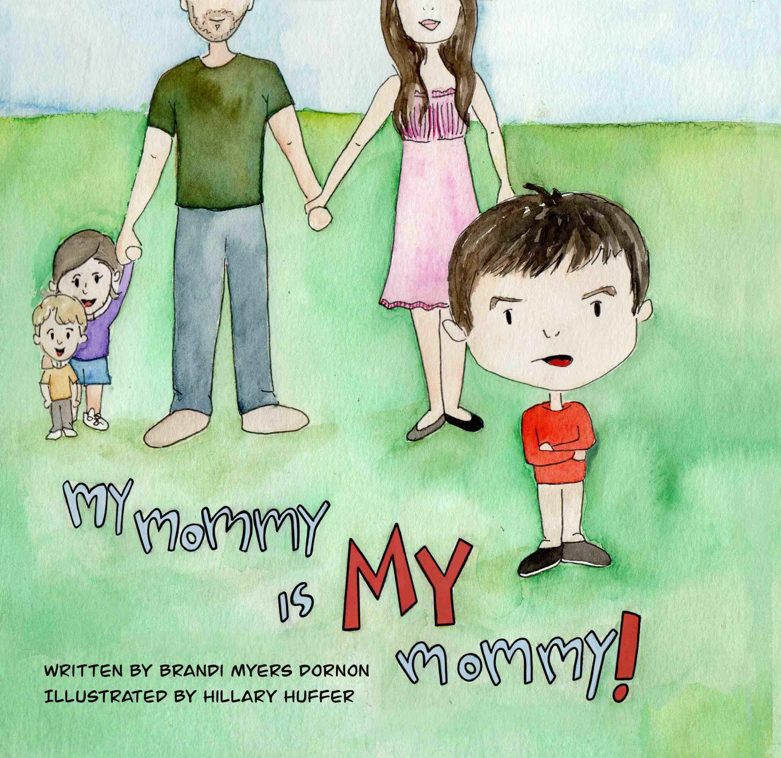 My Mommy is MY Mommy by Brandi Dornon | Goodreads
