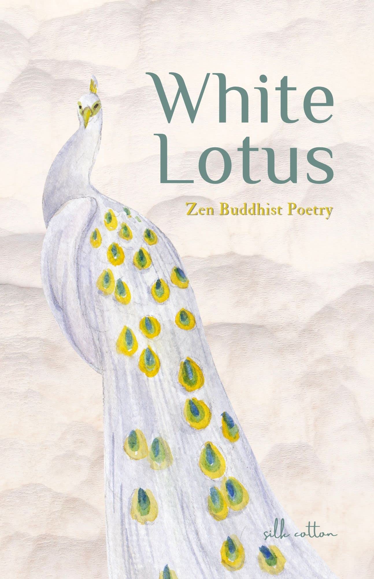 White Lotus - Zen-Buddhist Poetry: Inspired by Zen, Dzogchen, Taoism ...
