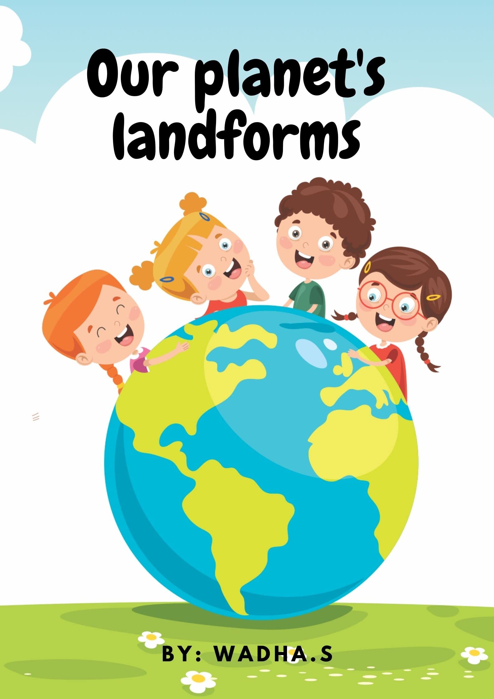 Our Planet's Landforms : Nine facts for kids about geographical ...