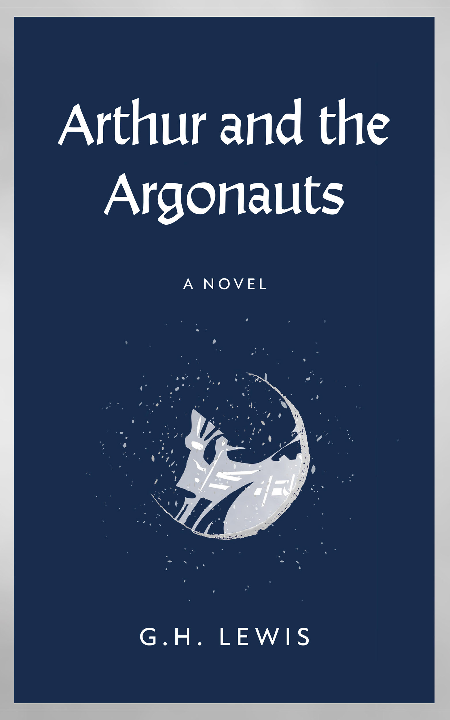 Arthur and the Argonauts by G.H. Lewis | Goodreads