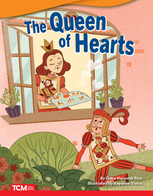 The Queen of Hearts (Literary Text) by Dona Herweck Rice | Goodreads