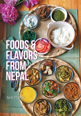 Foods & Flavors from Nepal by Jyoti Pathak | Goodreads