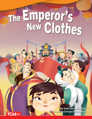 The Emperor's New Clothes (Literary Text) by Dona Herweck Rice | Goodreads