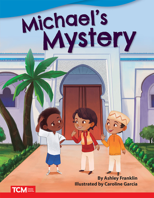 Michael's Mystery - Fiction Story Reader (Grade 1/Reading Level 1) by ...