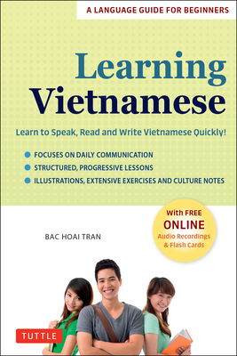 Learning Vietnamese: Learn to Speak, Read and Write Vietnamese Quickly ...