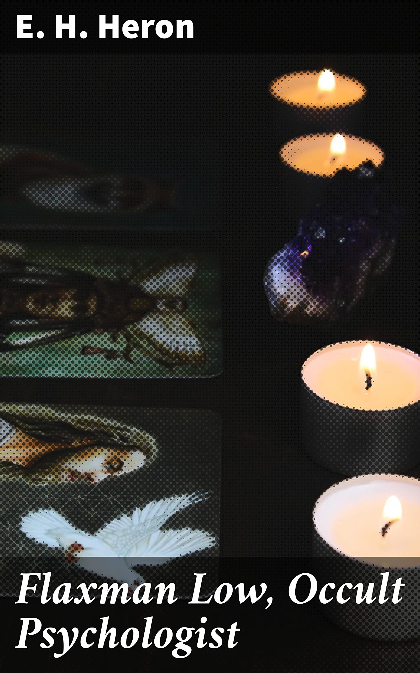 Flaxman Low, Occult Psychologist: Supernatural Thrills and ...