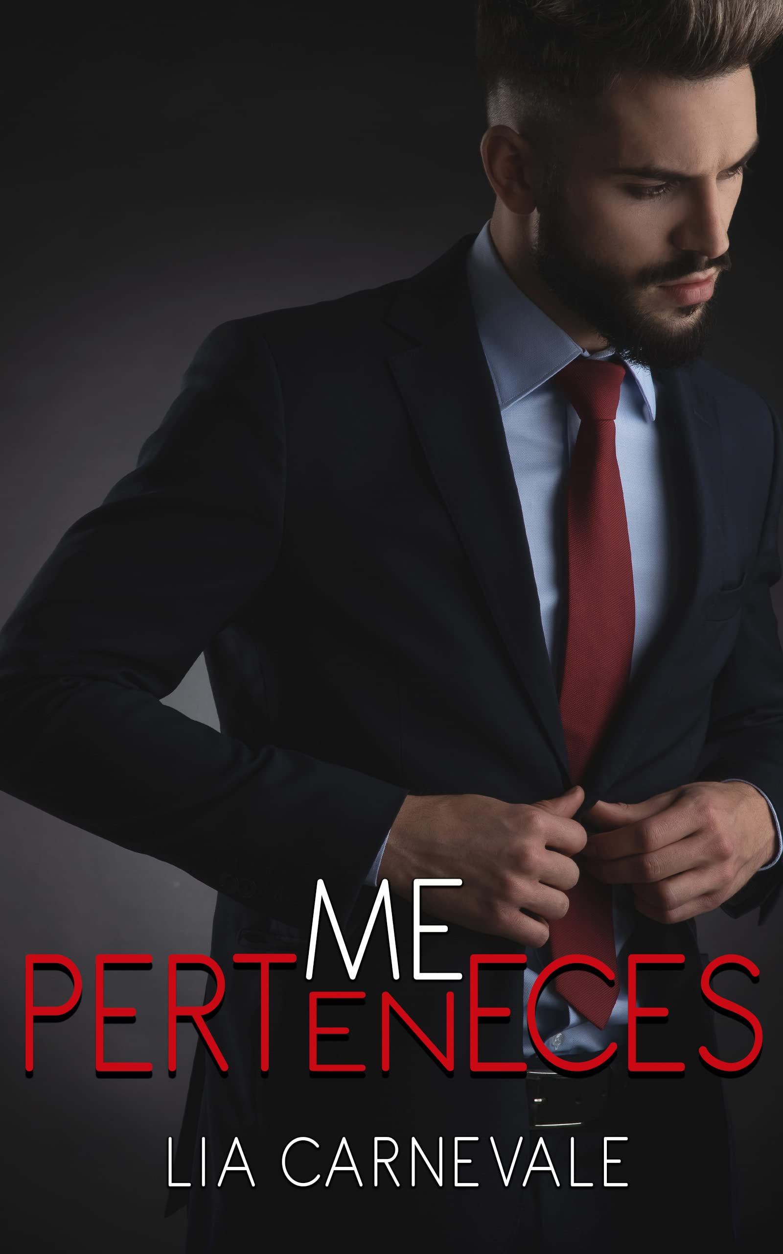 Me Perteneces (Vol. 1) (Spanish Edition) by Lia Carnevale | Goodreads