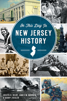 On This Day in New Jersey History by Joseph G. Bilby | Goodreads