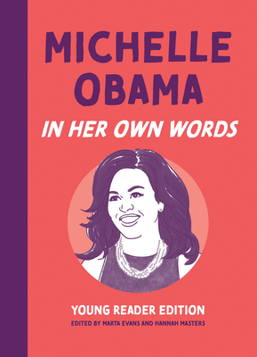 Michelle Obama: In Her Own Words: Young Reader Edition by Marta Evans ...