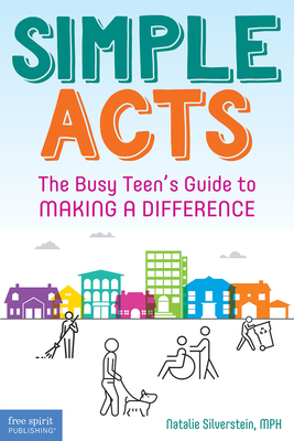 Simple Acts: The Busy Teen's Guide to Making a Difference by Natalie ...