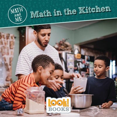 Math in the Kitchen (Math and Me (LOOK! Books ™)) by Joanne Mattern ...