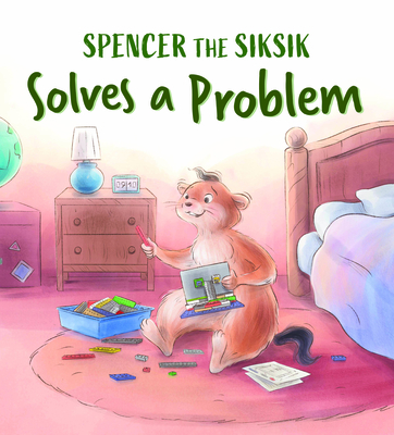 Spencer the Siksik Solves a Problem: English Edition by Nadia Sammurtok ...