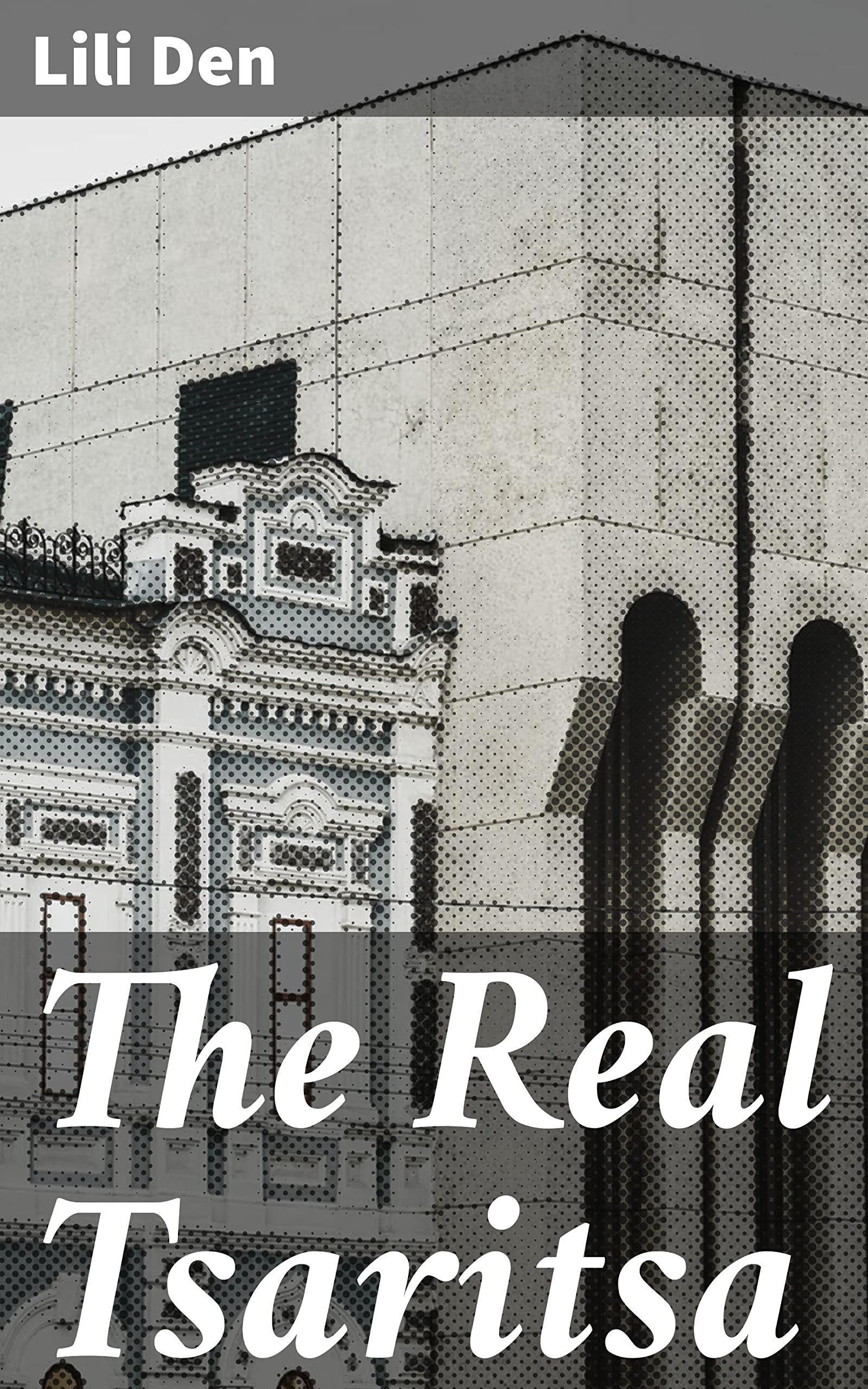 The Real Tsaritsa: An Imperial Journey of Power, Betrayal, and Enduring ...