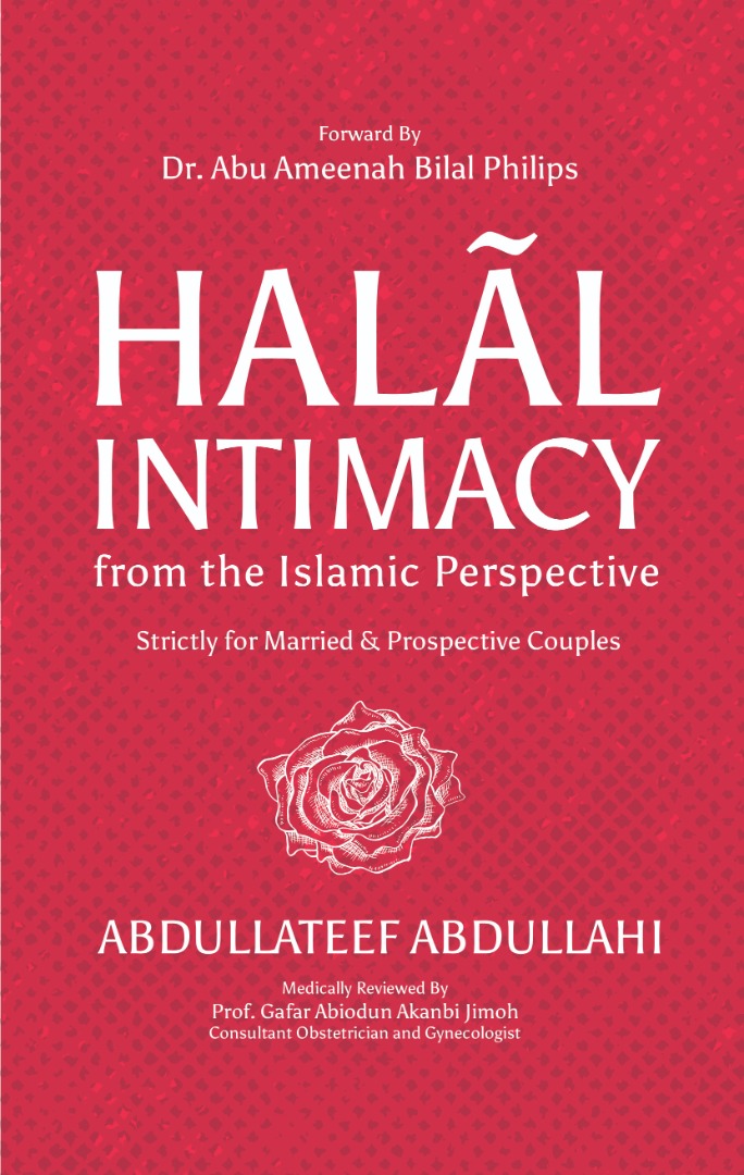 Halal Intimacy From the Islamic Perspective by Abdullateef Abdullahi ...