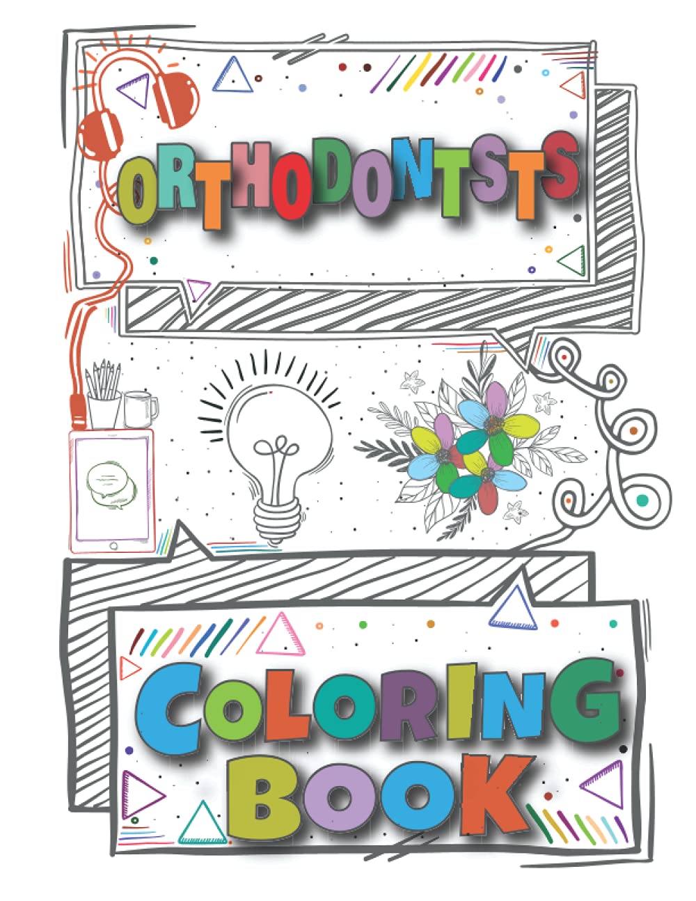 Orthodontists Coloring Book: A Versatile, Humorous, Anti Stress Adult ...