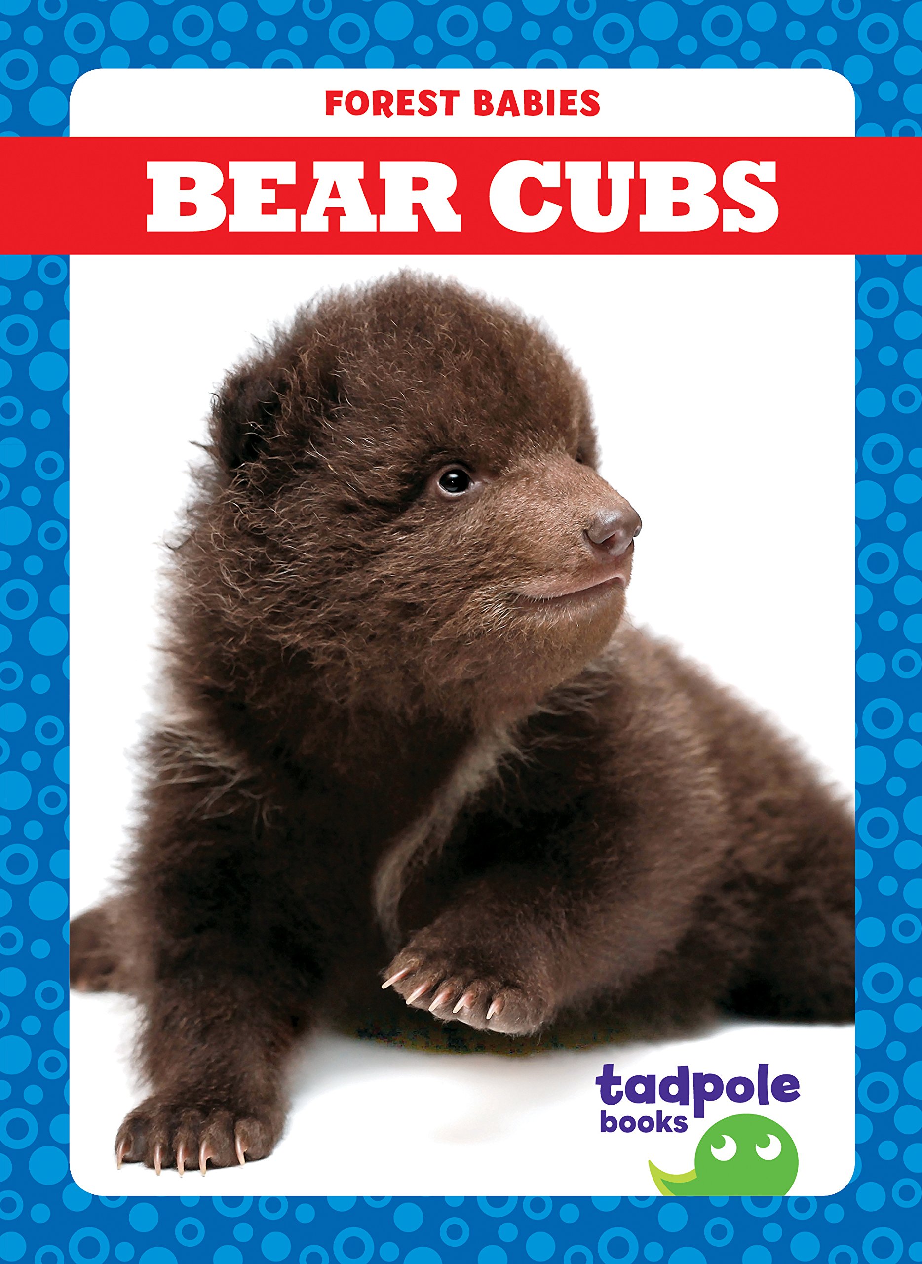 Bear Cubs (Tadpole Books: Forest Babies) by Genevieve Nilsen | Goodreads