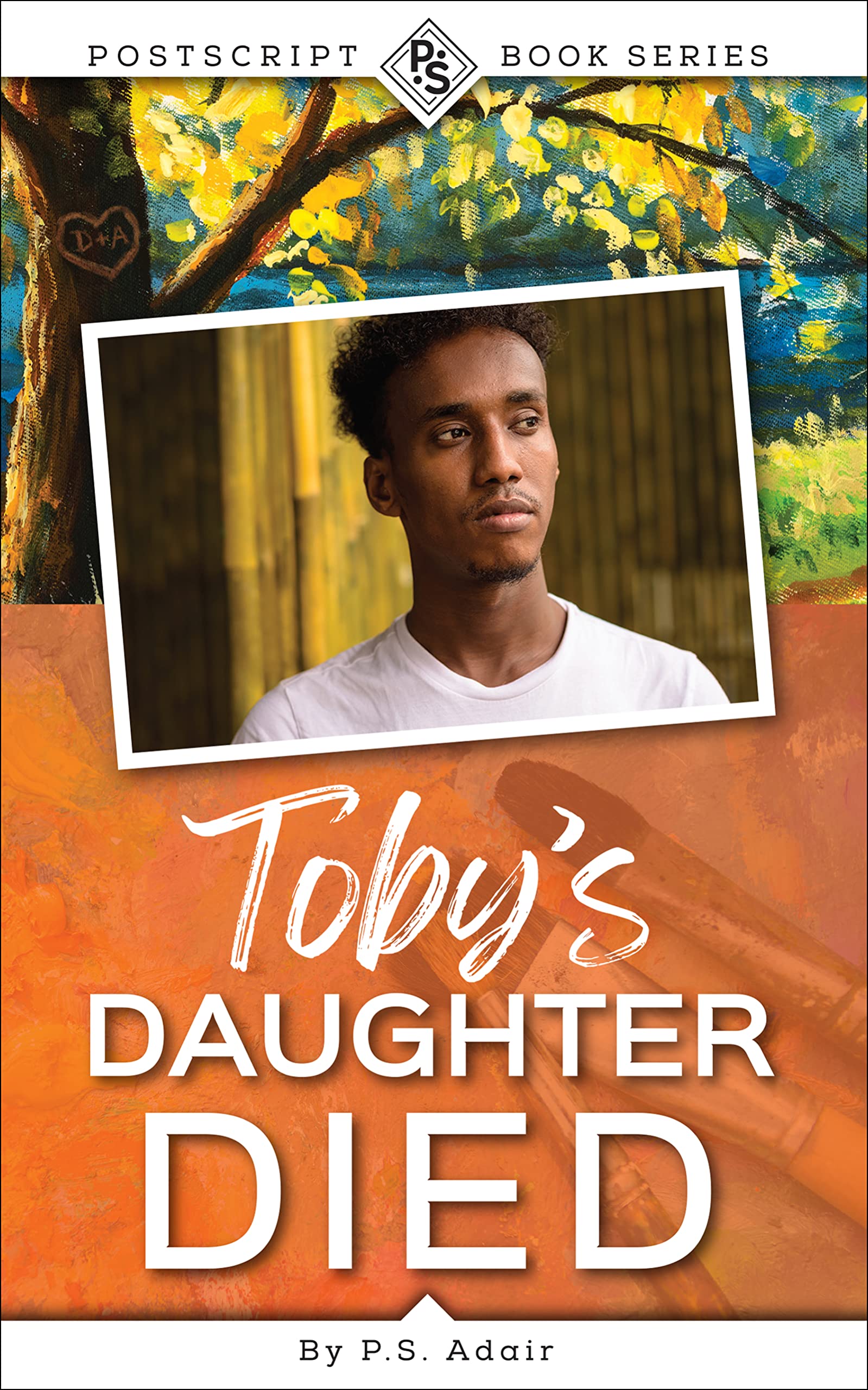 Toby's Daughter Died (The Postscript Book Series 4) by P.S. Adair | Goodreads